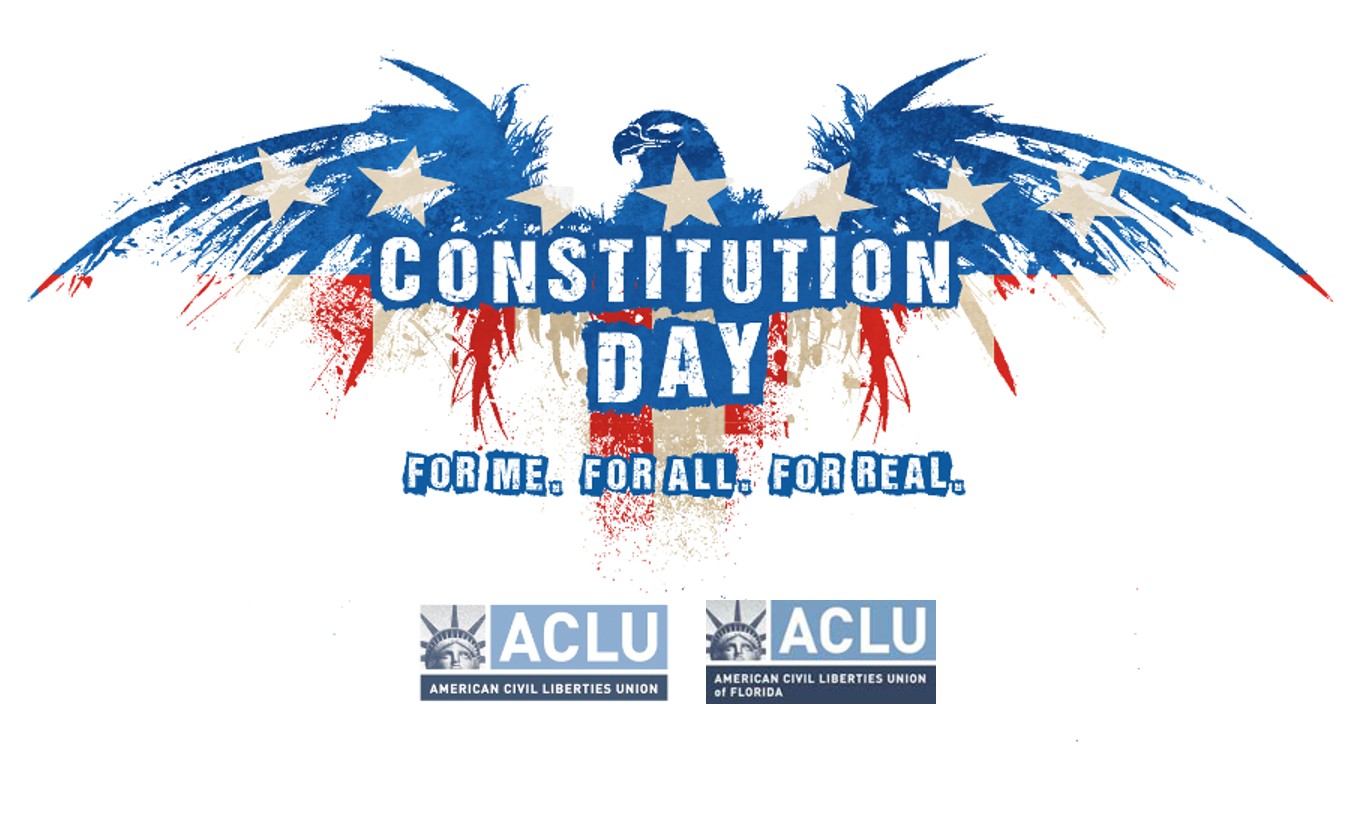 Constitution Day: What Precisely Are We Celebrating? - ACLU of Florida