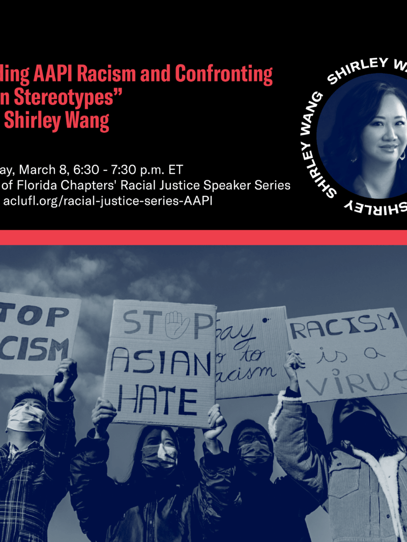 Racial Justice Series: Ending AAPI Racism and Confronting Asian Stereotypes - ACLU of Florida