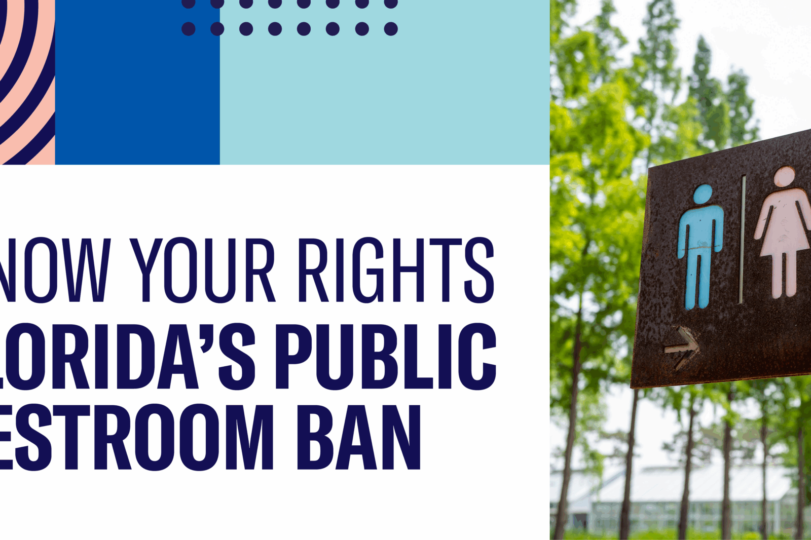 Know Your Rights: Florida’s Public Restroom & Changing Facility Ban ...